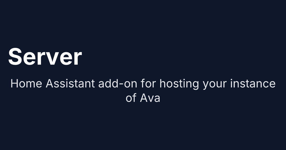 Server - Ava - self-hosted personal assistant