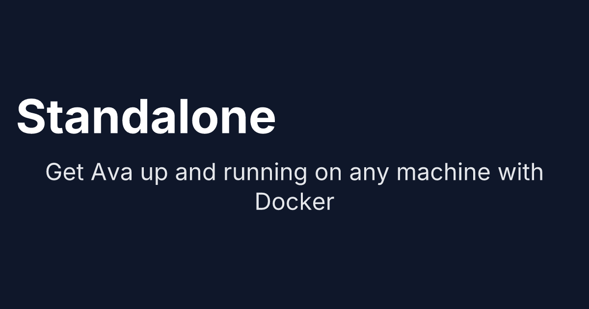 Standalone - Ava - self-hosted personal assistant